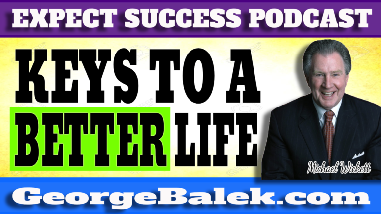 💡 Michael Wickett - Personal Development | Keys To A Better Life ...